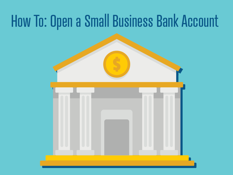 How to Open a Small Business Bank Account - Main Street FinanceMain ...